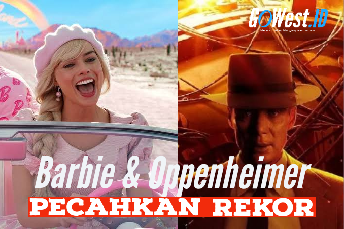 'Barbie' & 'Oppenheimer' Catat Rekor Baru - GoWest.ID 'Barbie' & 'Oppenheimer' Catat Rekor Baru - GoWest.ID